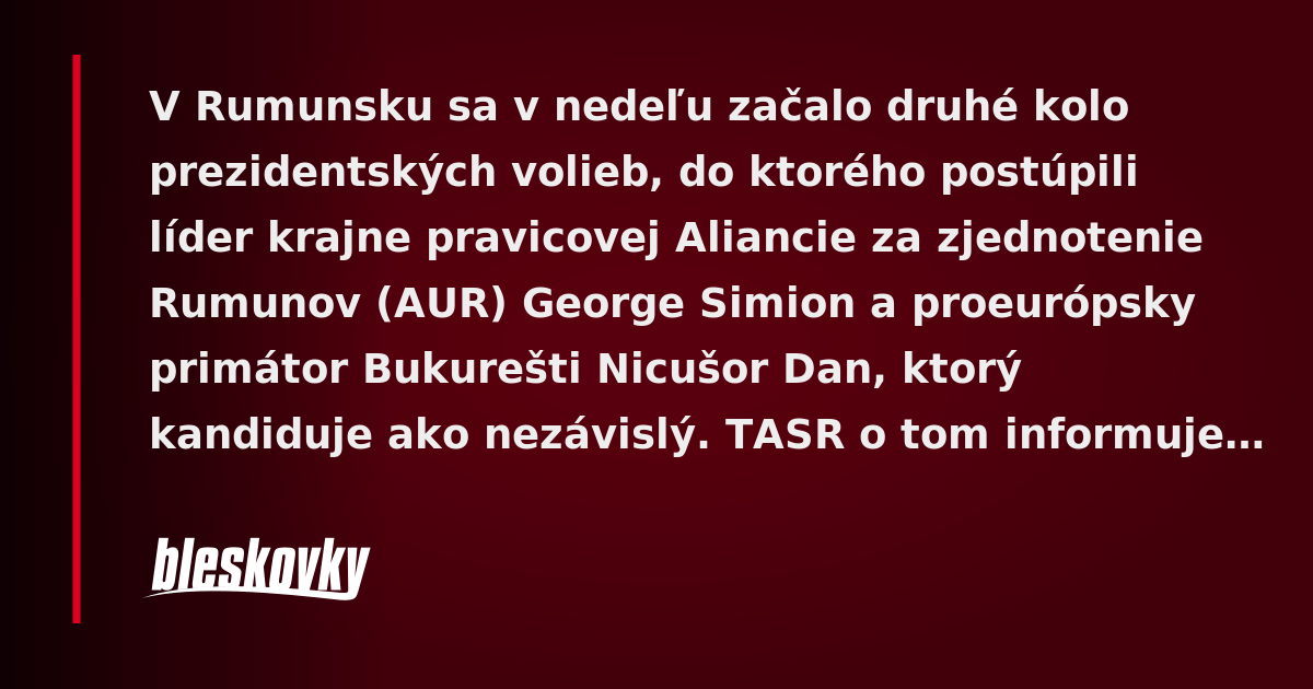 V Rumunsku sa začalo druhé kolo prezidentských volieb | Bleskovky.sk